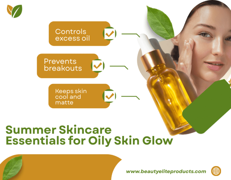 Summer Skincare Essentials for Oily Skin Glow